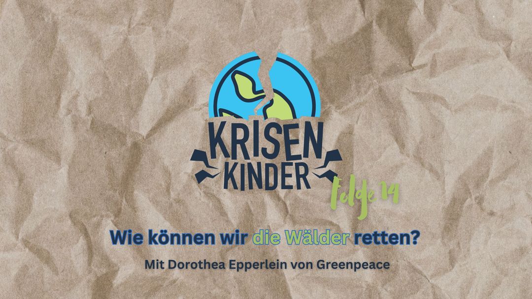 Die vielen Herausforderungen der Wälder - KrisenKinder-Podcast #14 mit Dorothea Epperlein