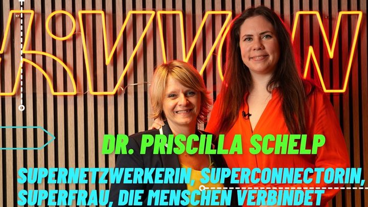 Richtig Netzwerken mit Dr. Priscilla Schelp und ihren Insights zum Thema