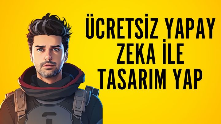 ÜCRETSİZ YAPAY ZEKA İLE TASARIM YAP ÜCRETSİZ YAPAY ZEKA İLE TASARIM YAP